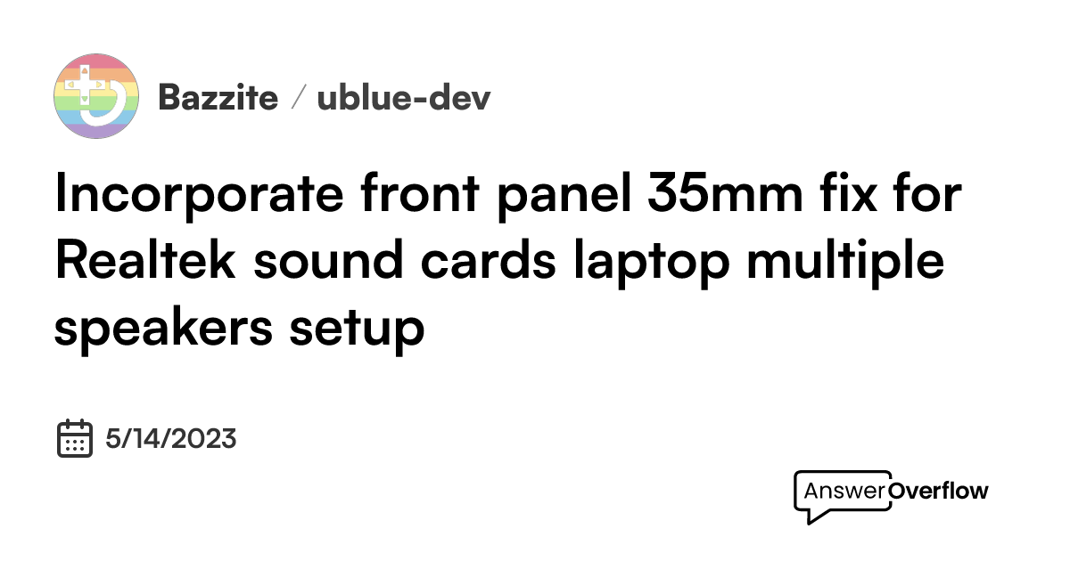 Incorporate front panel 3.5mm fix for Realtek sound cards & laptop ...