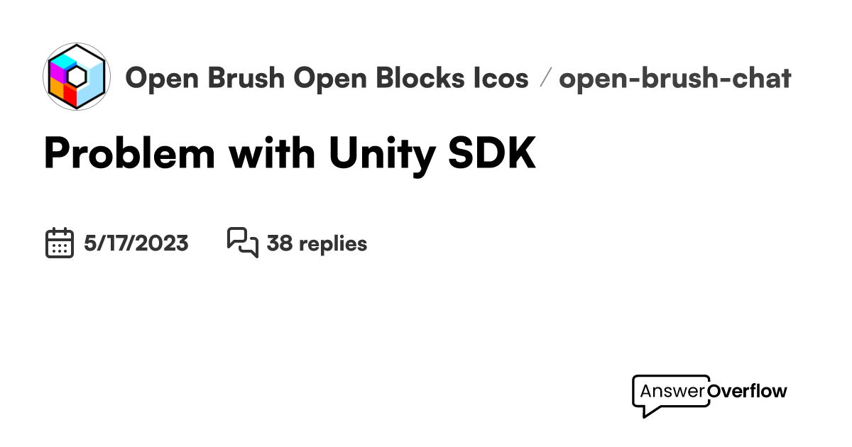 Problem with Unity SDK - Open Brush, Open Blocks, Icosa Gallery