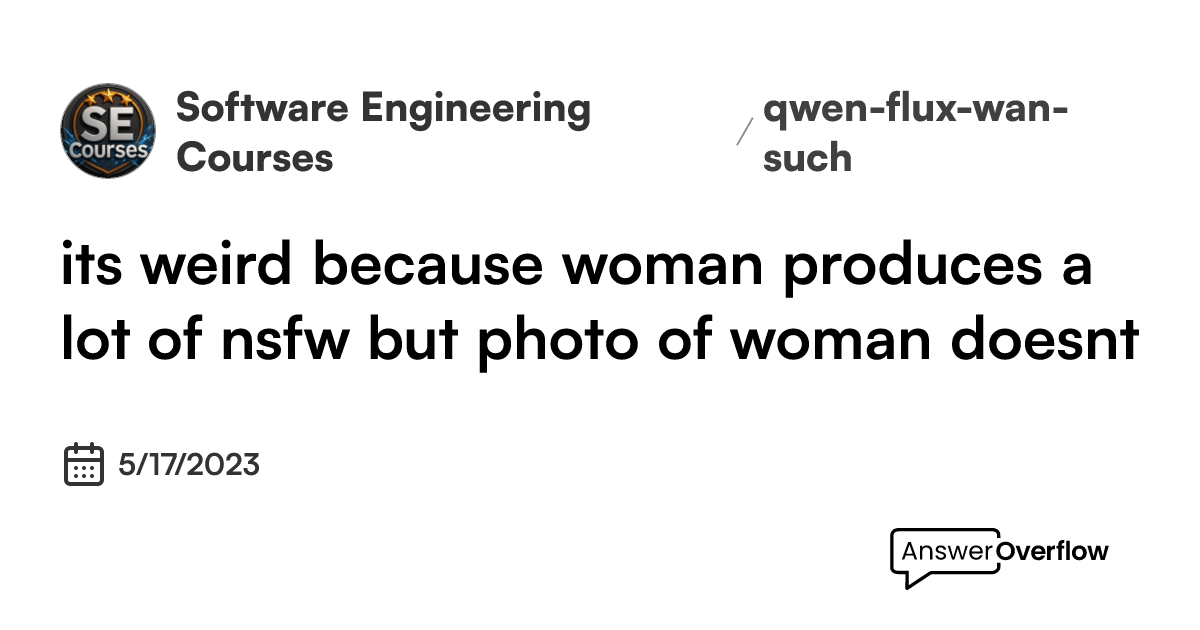 it's weird because "woman" produces a lot of nsfw, but "photo of woman ...