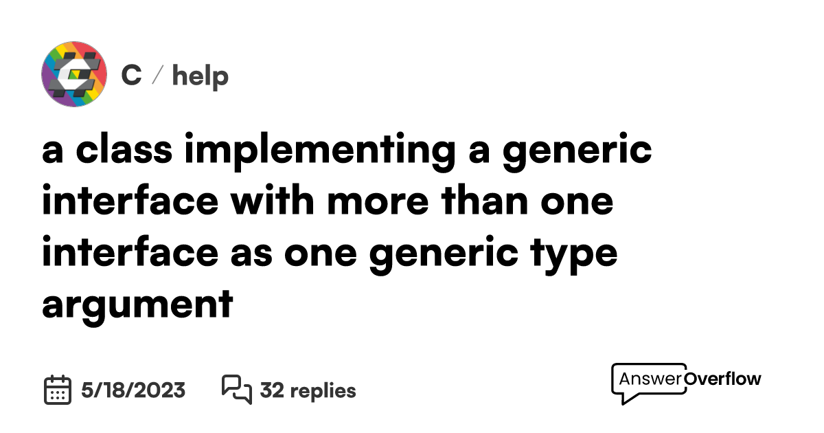 A Class Implementing A Generic Interface With More Than One Interface As One Generic Type