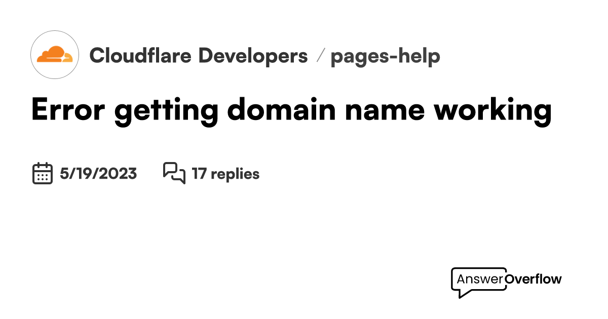 Error Getting Domain Name Working Cloudflare Developers 