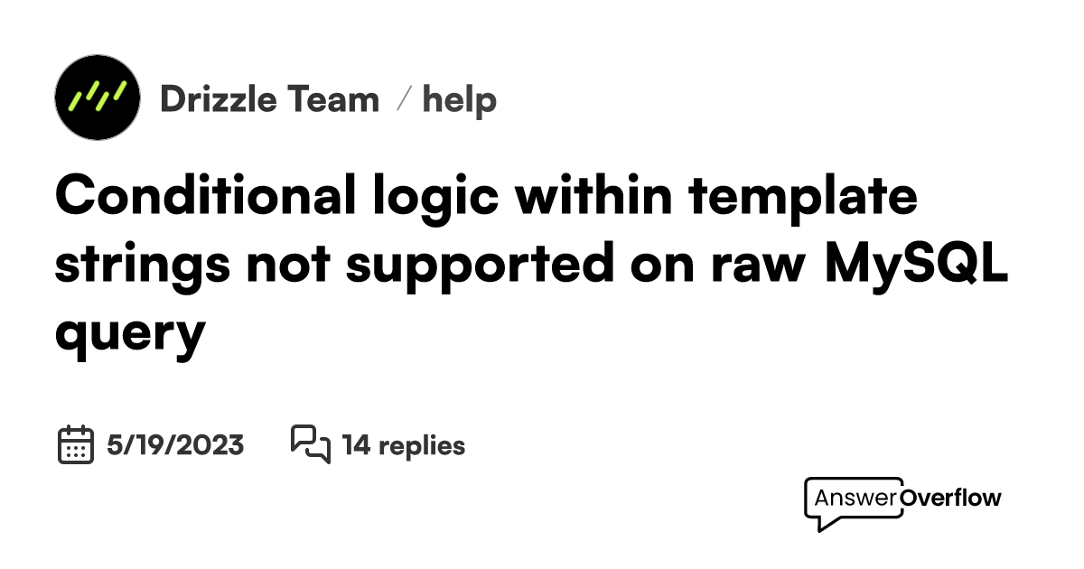 Conditional Logic Within Template Strings Not Supported On Raw Mysql Query Drizzle Team