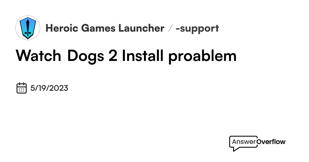 Watch Dogs 2 Install proablem - Heroic Games Launcher