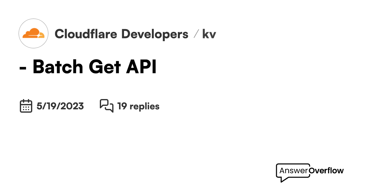 - Batch Get API - Cloudflare Developers