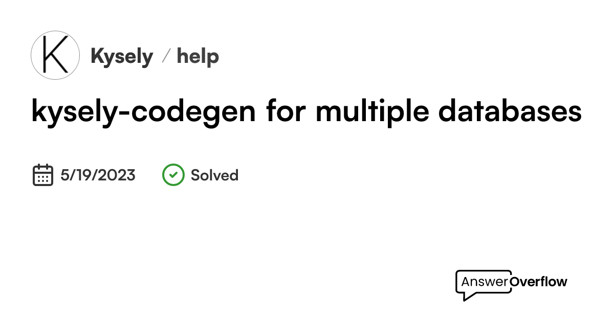 kysely-codegen for multiple databases - Kysely