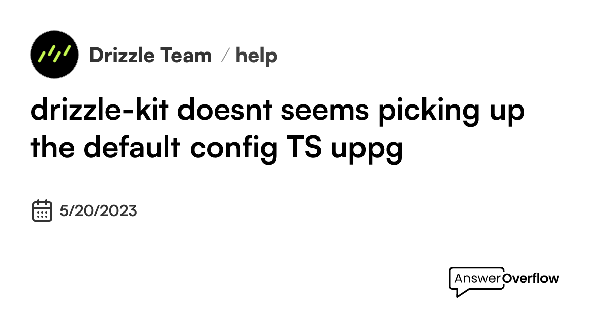 drizzle-kit doesn't seems picking up the default config TS (up:pg ...