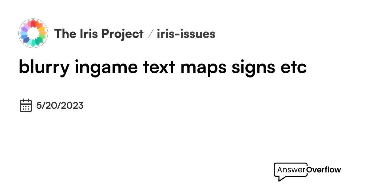blurry ingame text (maps, signs, etc.) - The Iris Project