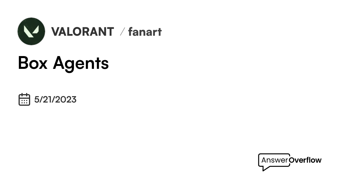 Box Agents - VALORANT
