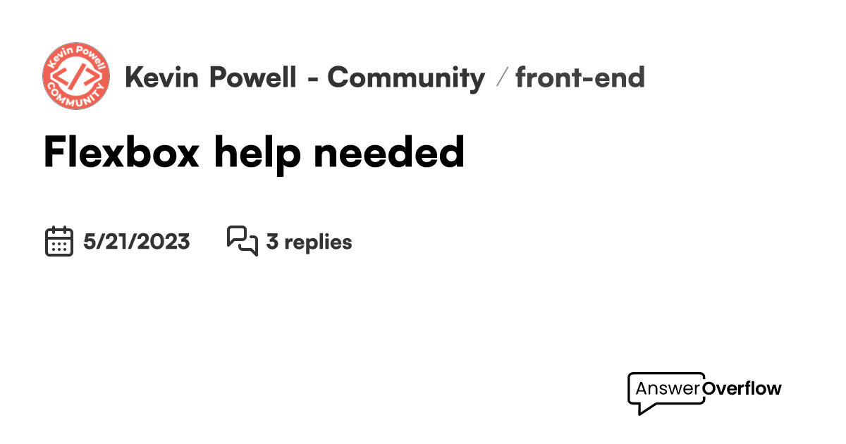 Flexbox help needed - Kevin Powell - Community