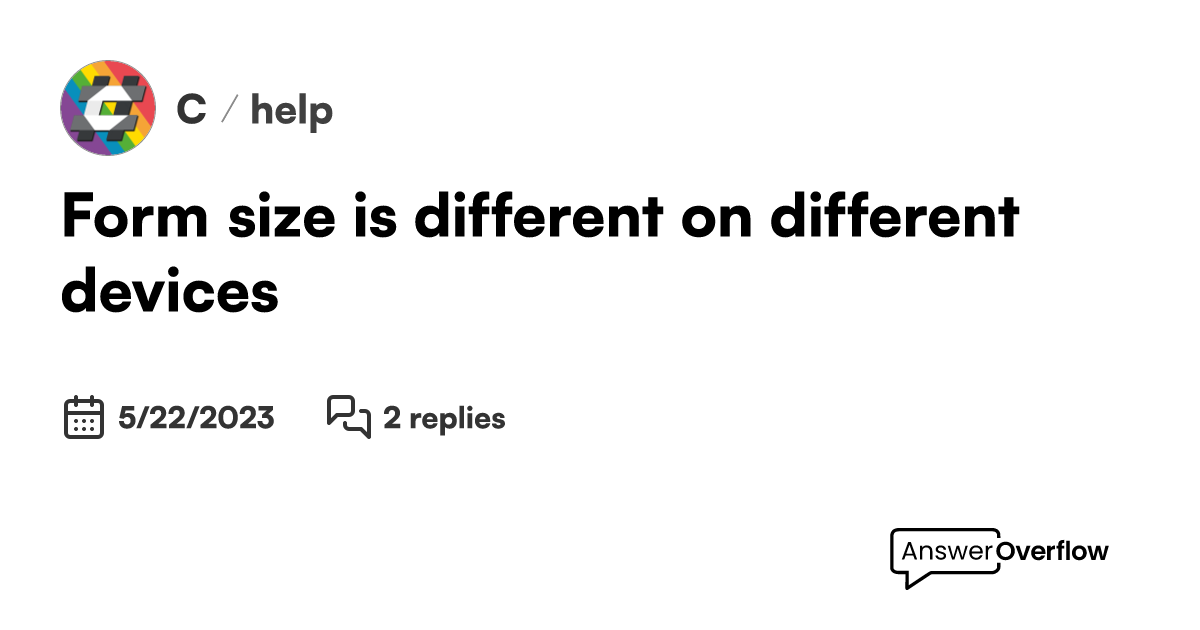 Form Size Is Different On Different Devices C 