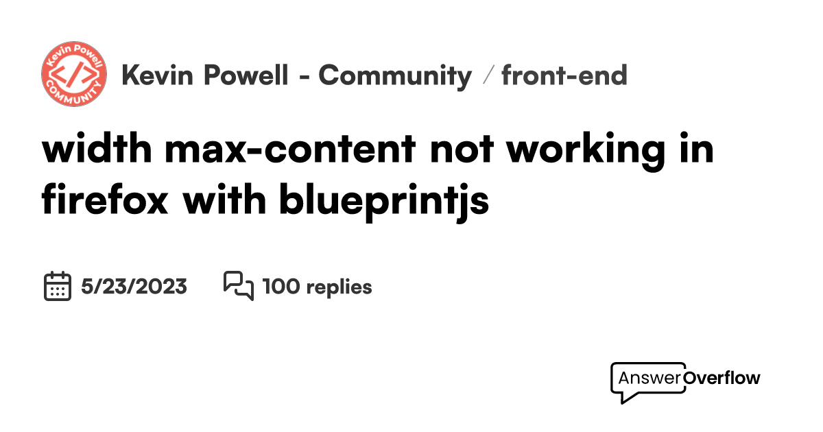 width: max-content not working in firefox with blueprintjs - Kevin Powell - Community