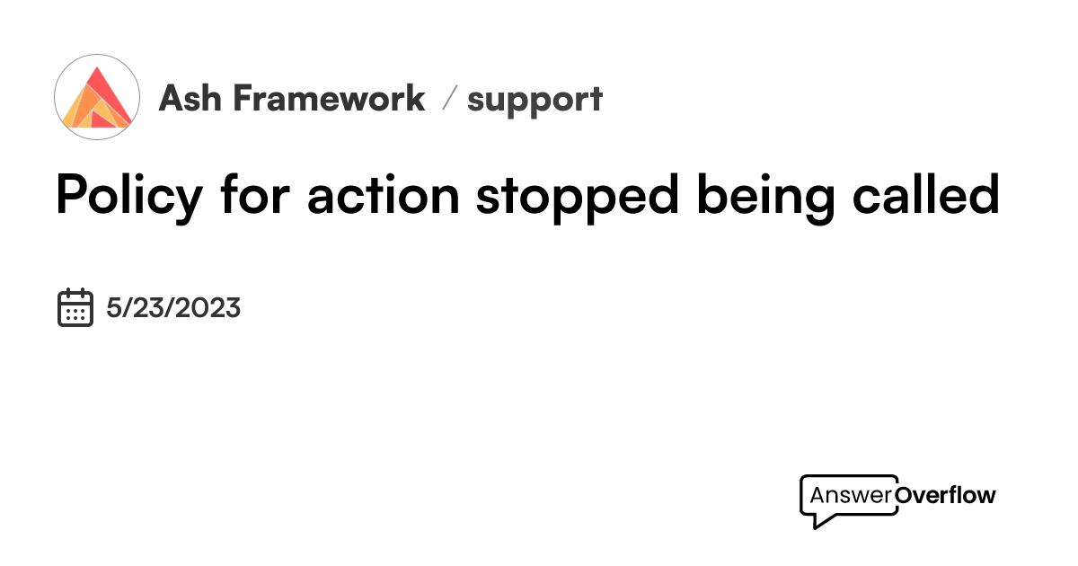 Policy for action stopped being called - Ash Elixir