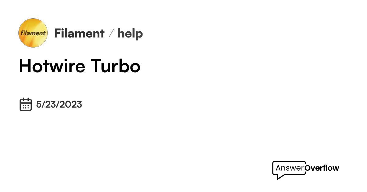 Hotwire Turbo - Filament