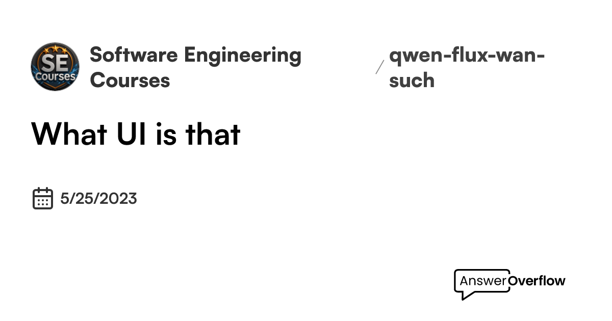 What UI is that? - Software Engineering Courses (SECourses)