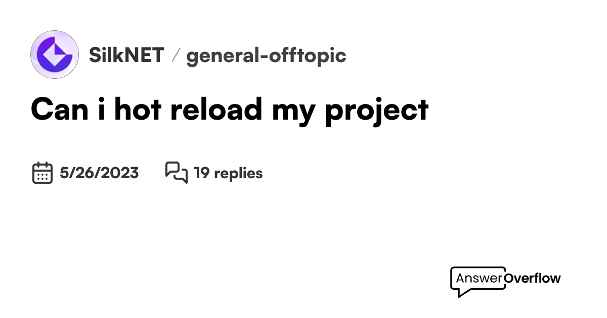 Can i hot reload my project - Silk.NET