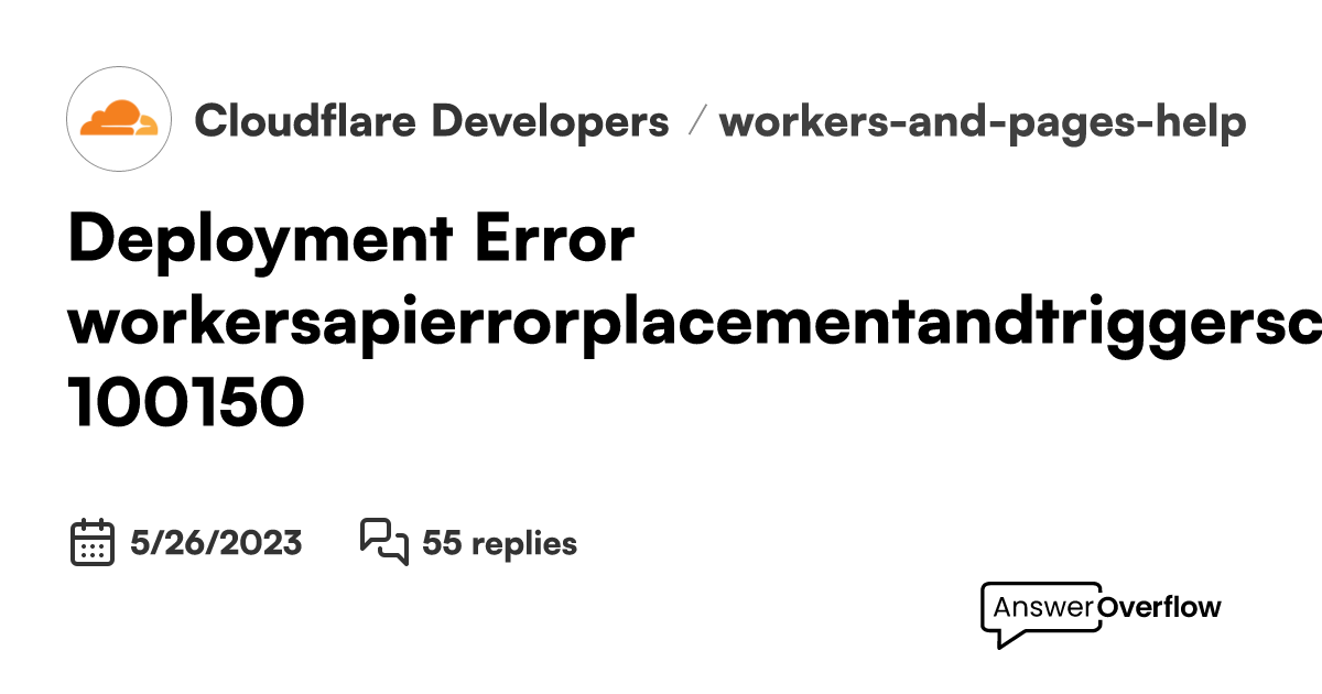 Deployment Error: workers.api.error.placement_and_triggers_configured (100150) - Cloudflare ...
