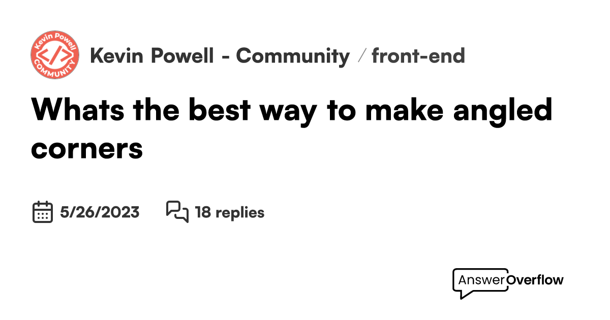 What's the best way to make angled corners? - Kevin Powell - Community