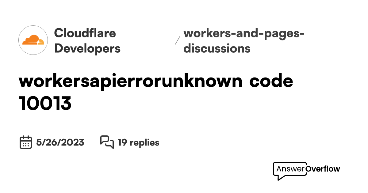workers.api.error.unknown [code: 10013] - Cloudflare Developers