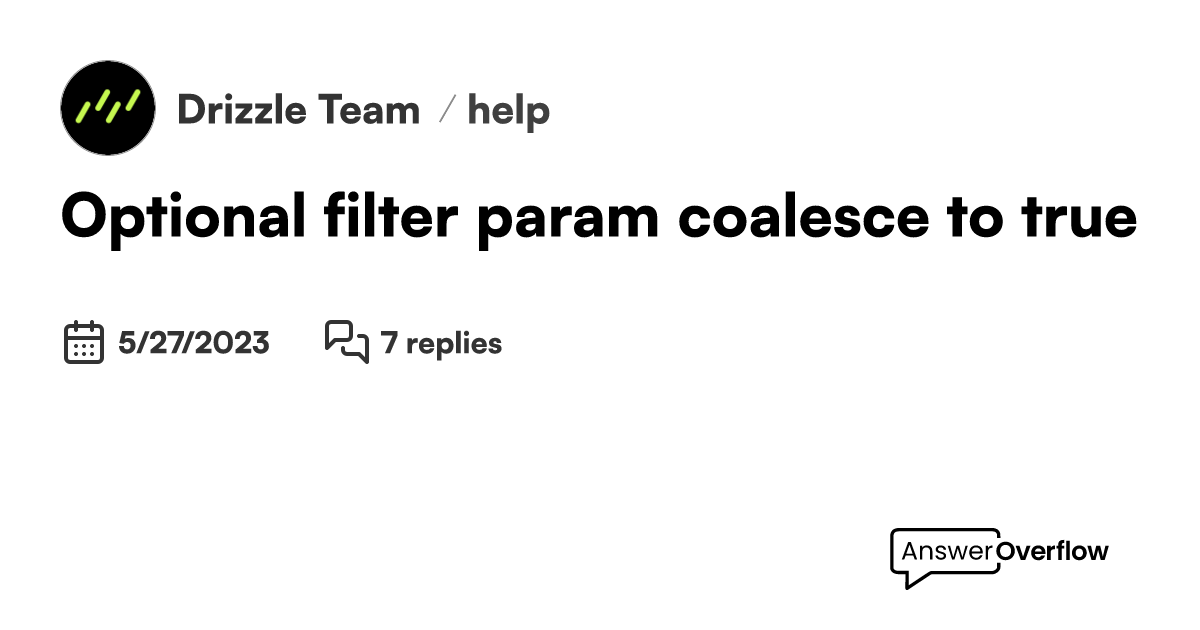 Optional filter param, coalesce to true? - Drizzle Team