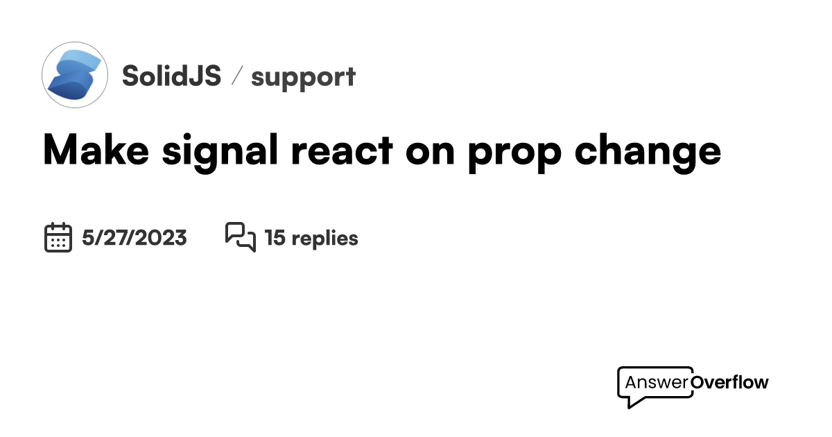 Make signal react on prop change - SolidJS