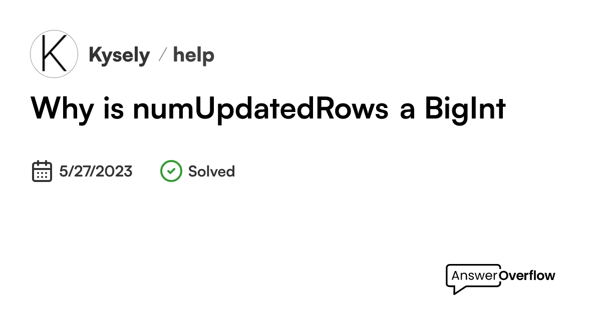 Why is numUpdatedRows a BigInt? - Kysely