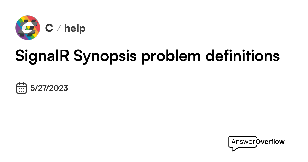 SignalR Synopsis problem definitions - C#