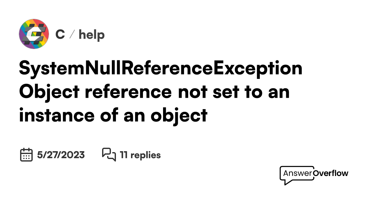 Systemnullreferenceexception Object Reference Not Set To An Instance Of An Object C