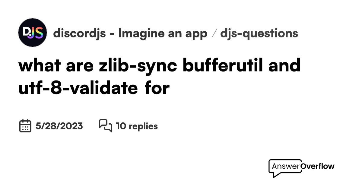 what are zlib-sync, bufferutil and utf-8-validate for? - discord.js - Imagine an app