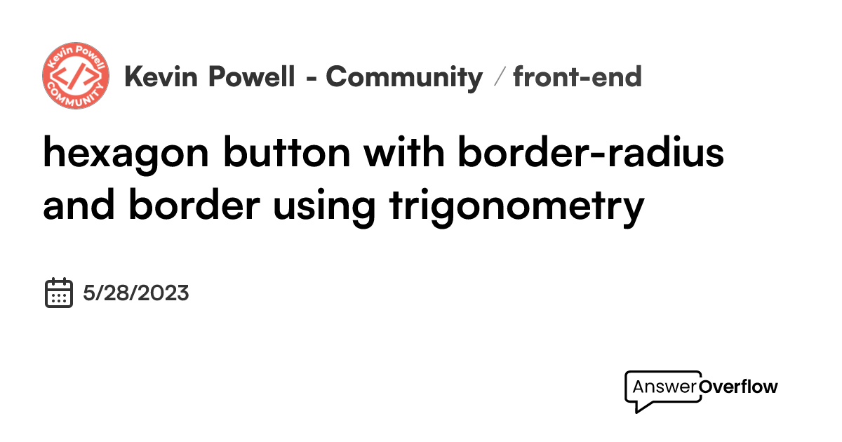 hexagon button with border-radius and border using trigonometry - Kevin ...