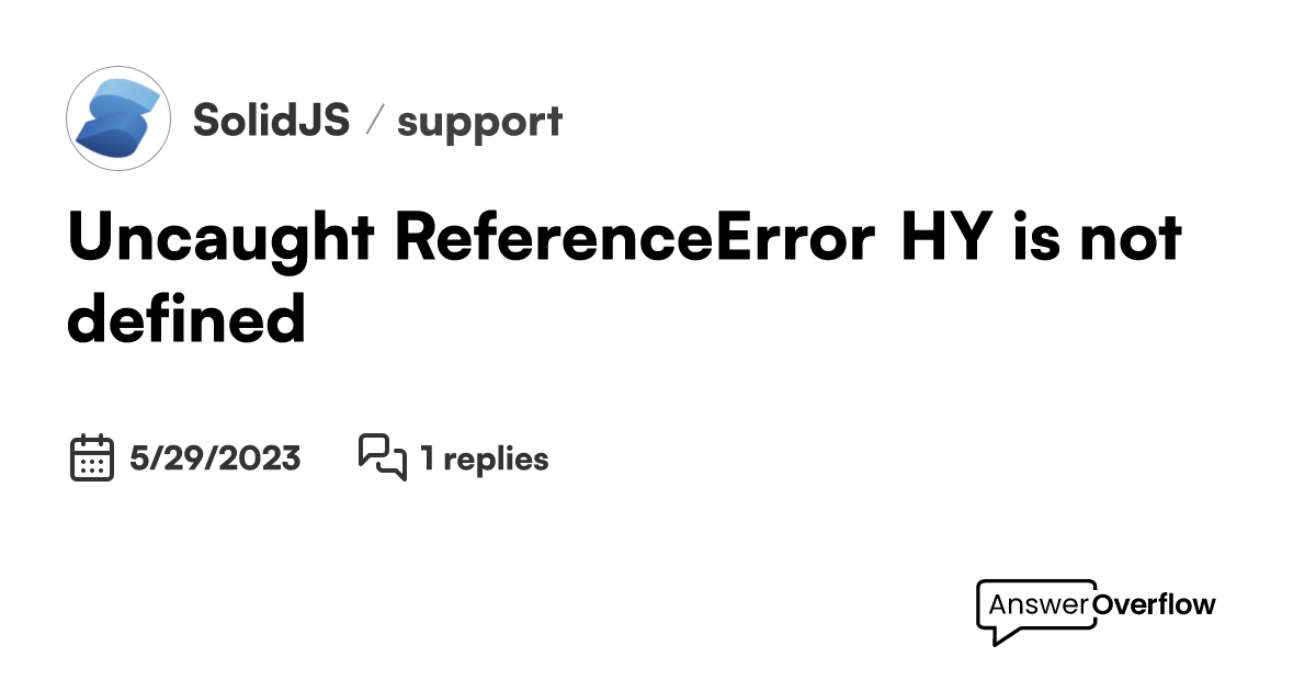 Uncaught ReferenceError: _$HY is not defined - SolidJS