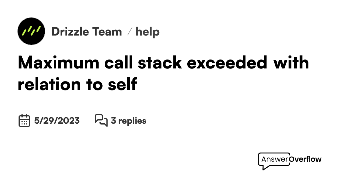 Maximum call stack exceeded with relation to self - Drizzle Team