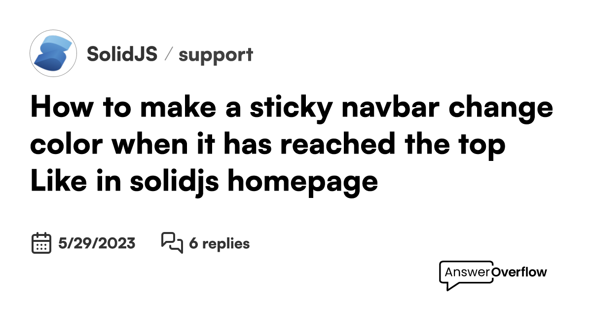 How to make a sticky navbar change color when it has reached the top? Like in solidjs homepage ...