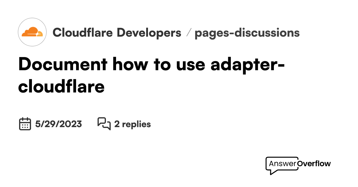 Document how to use `adapter-cloudflare`... - Cloudflare Developers