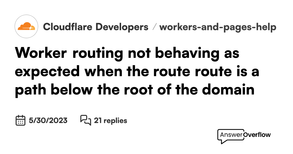 Worker routing not behaving as expected, when the route route is a path below the root of the ...