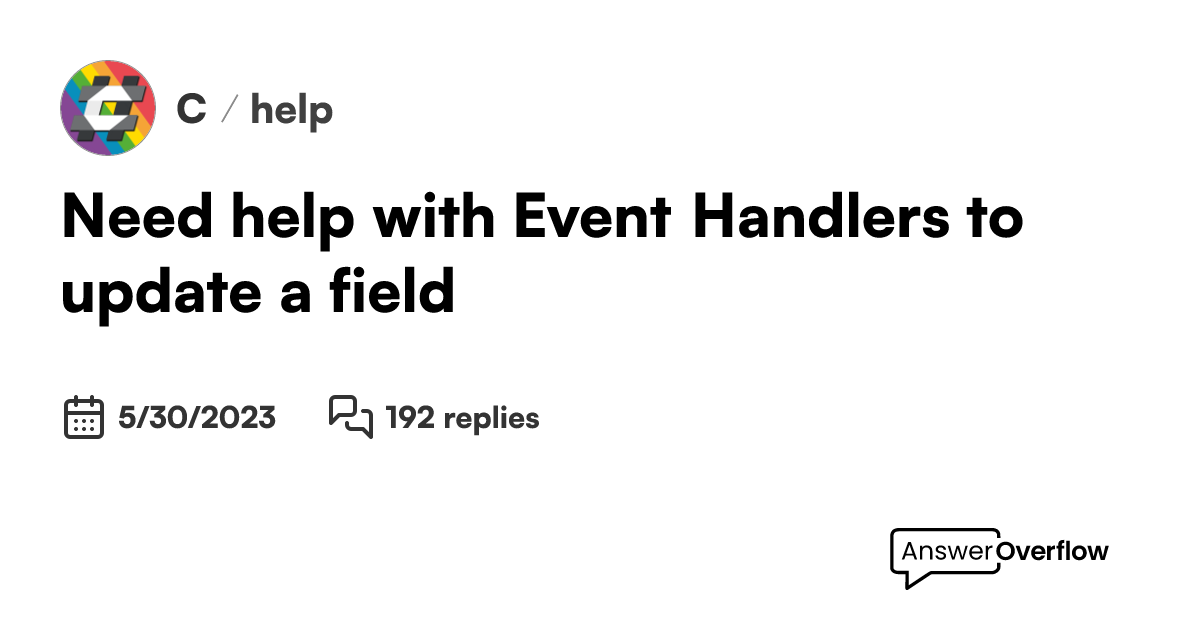 Need help with Event Handlers to update a field. - C#