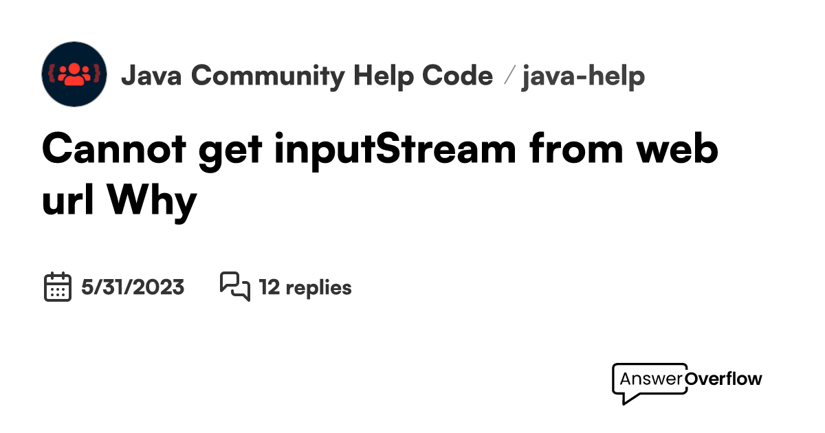 Cannot get inputStream from web url. Why? - Java Community | Help. Code. Learn.