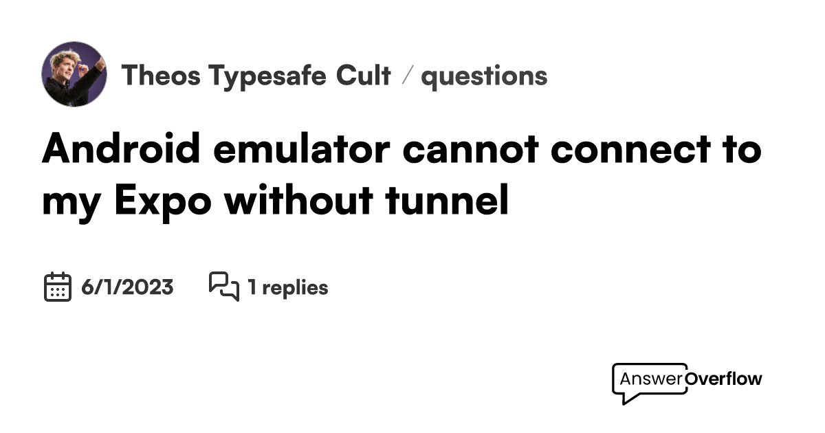 Android emulator cannot connect to my Expo without tunnel - Theo's Typesafe Cult
