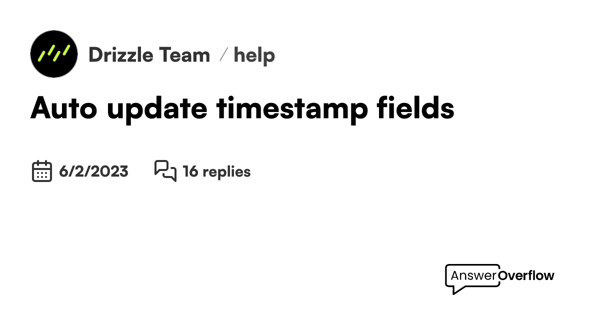 Auto update timestamp fields - Drizzle Team