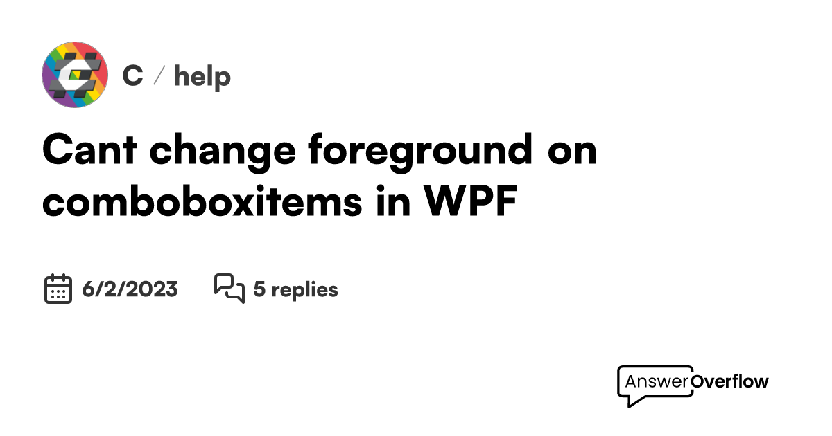Cant change foreground on comboboxitems in WPF? - C#