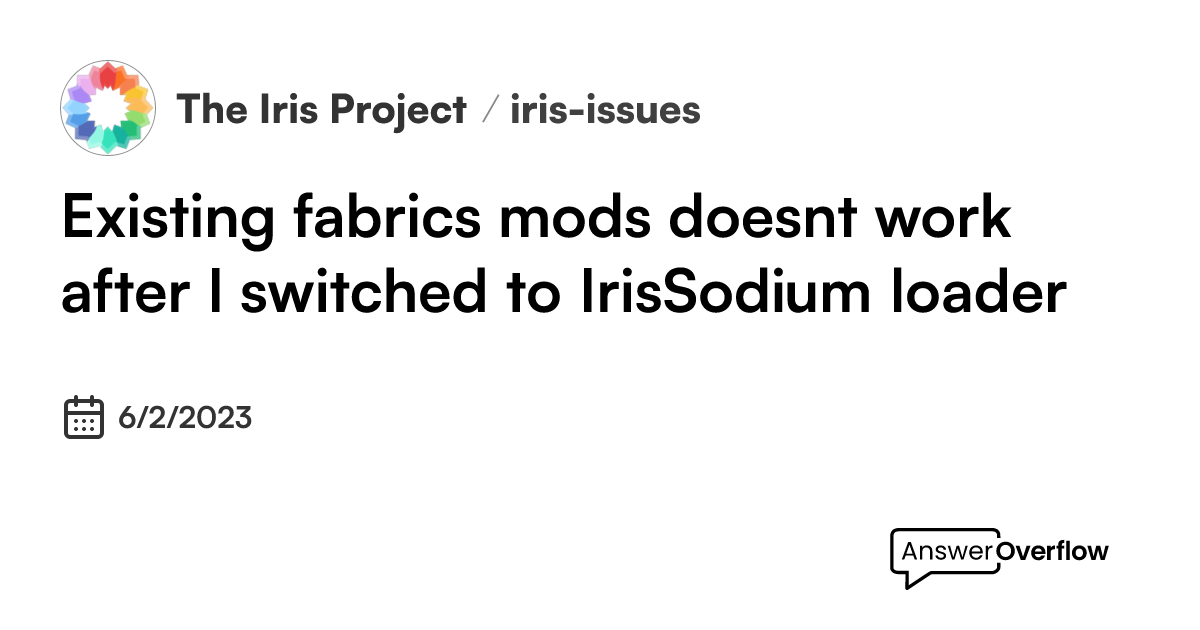 Existing fabrics mods doesn't work after I switched to Iris+Sodium loader - The Iris Project