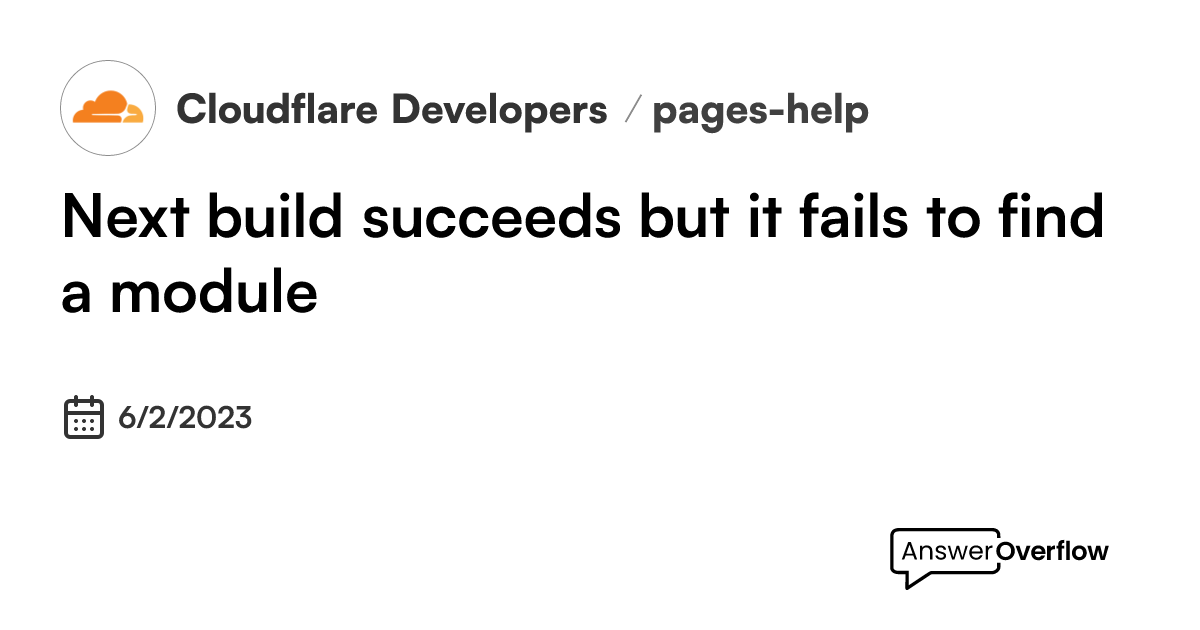 Next build succeeds but it fails to "find a module"? - Cloudflare ...
