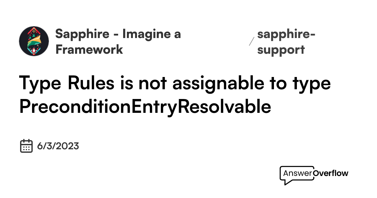 Type '"Rules"' is not assignable to type 'PreconditionEntryResolvable ...