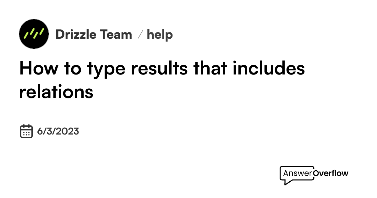 How to type results that includes relations ? - Drizzle Team