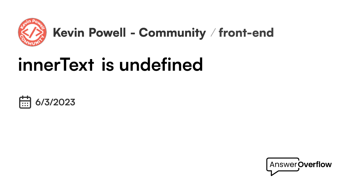 innerText is undefined - Kevin Powell - Community