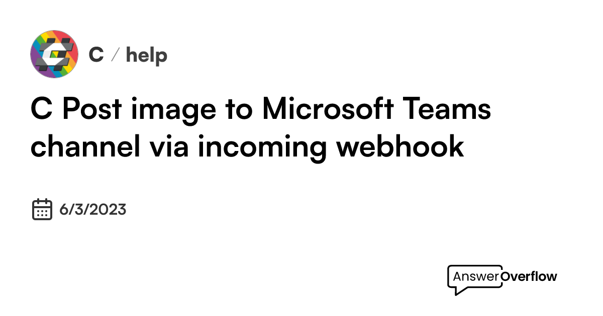 C# Post image to Microsoft Teams channel via incoming webhook - C#