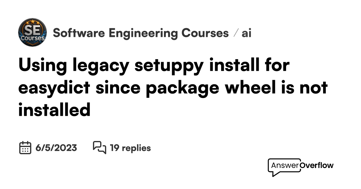 Using legacy 'setup.py install' for easydict, since package 'wheel' is not installed. - Software ...