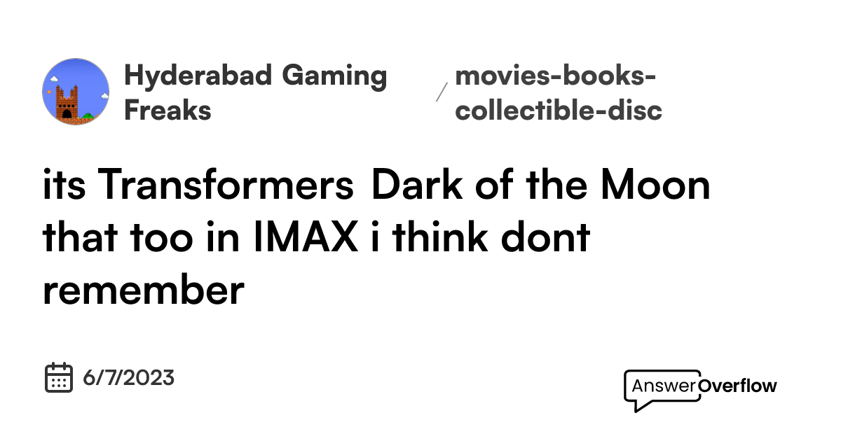 it's Transformers: Dark of the Moon. that too in IMAX i think dont ...