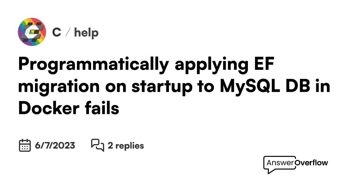 Programmatically Applying Ef Migration On Startup To Mysql Db In Docker Fails C