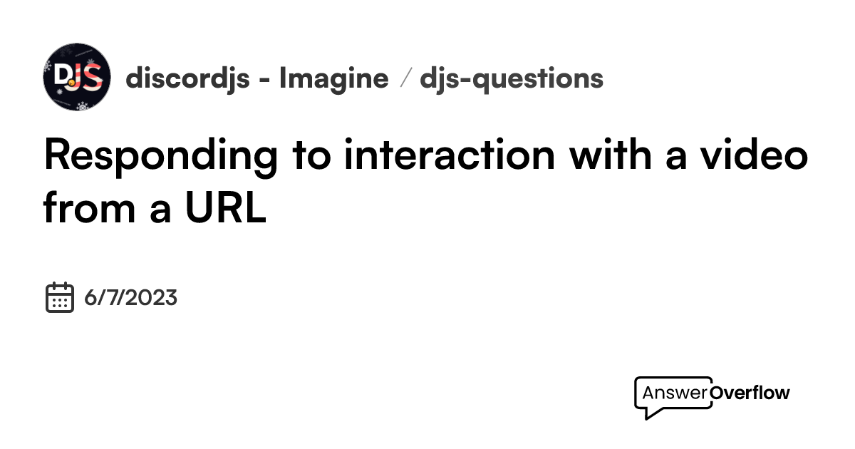 Responding to interaction with a video from a URL - discord.js - Imagine an app