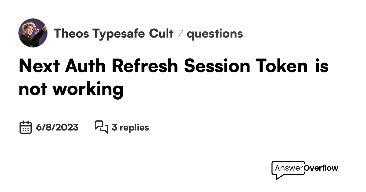 Next Auth Refresh Session Token is not working - Theo's Typesafe Cult